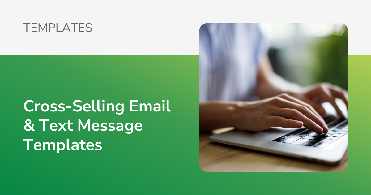 [Templates] Cross-Selling Email & Text Message Templates for Agents ...