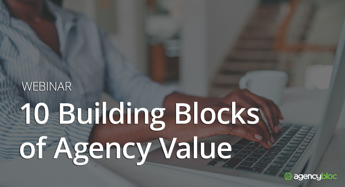 10 Building Blocks of Agency Value