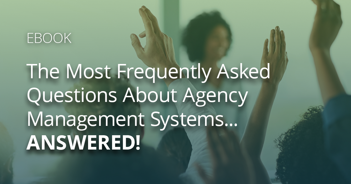 The Most Frequently Asked Questions About Agency Management Systems ...