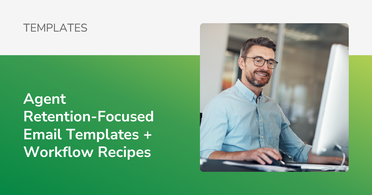 [Free Templates] Agent Retention-Focused Email Templates + Workflow Recipes