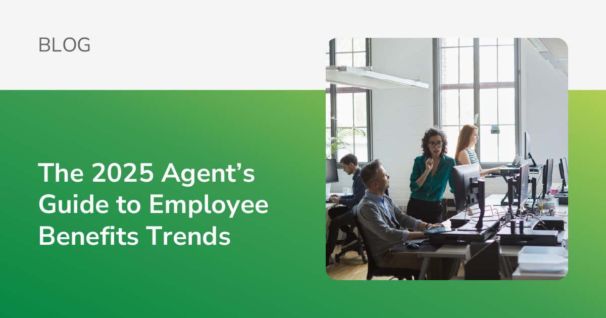 The 2025 Agent's Guide to Employee Benefits Trends