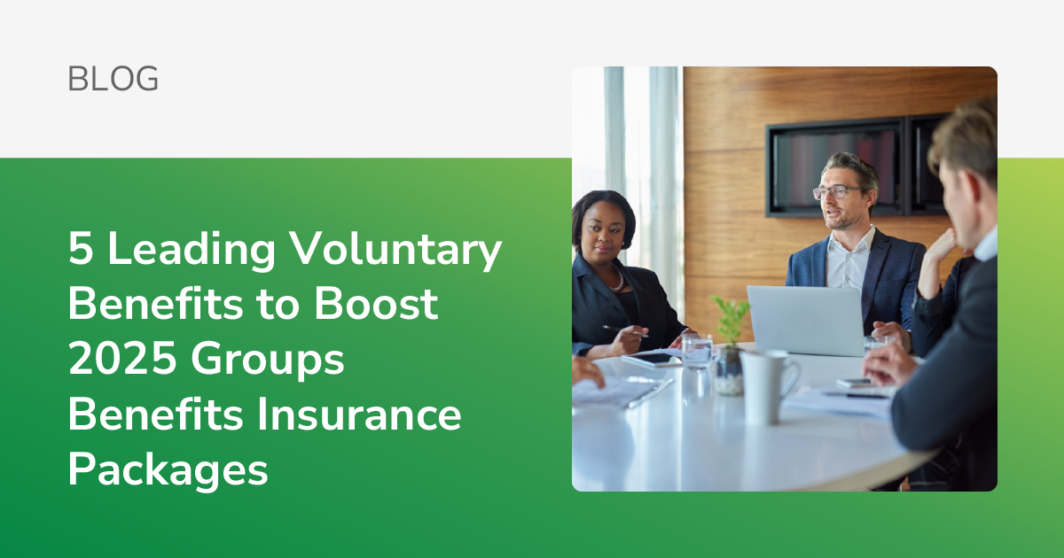 5 Voluntary Benefits to Boost 2025 Groups Benefits Insurance Packages