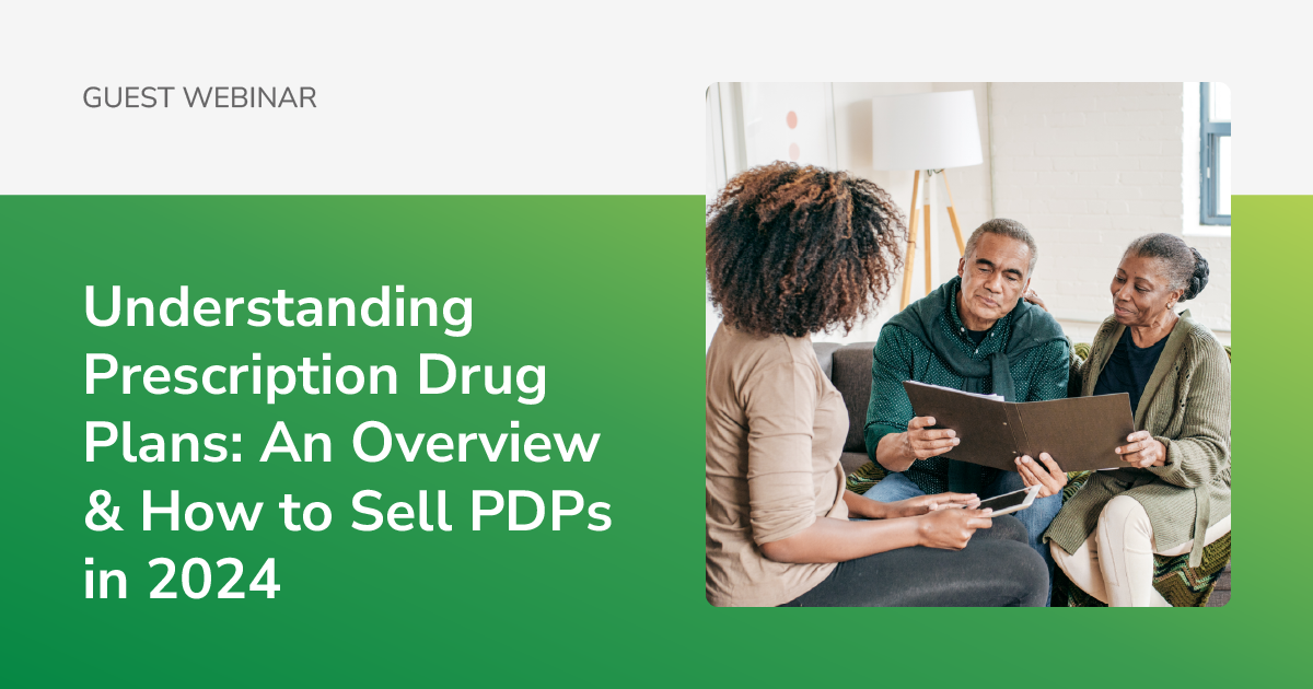 Understanding Prescription Drug Plans: An Overview & How to Sell PDPs ...